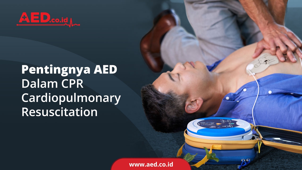 Pentingnya AED Dalam CPR Cardiopulmonary Resuscitation - AED Indonesia